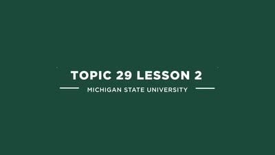 topic 29 lesson 2 - MSU MediaSpace