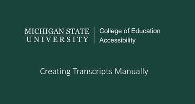 Manual Transcripts Tutorial - MSU MediaSpace